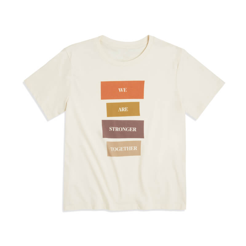 We Are Stronger Together Tee - Thistle Farms